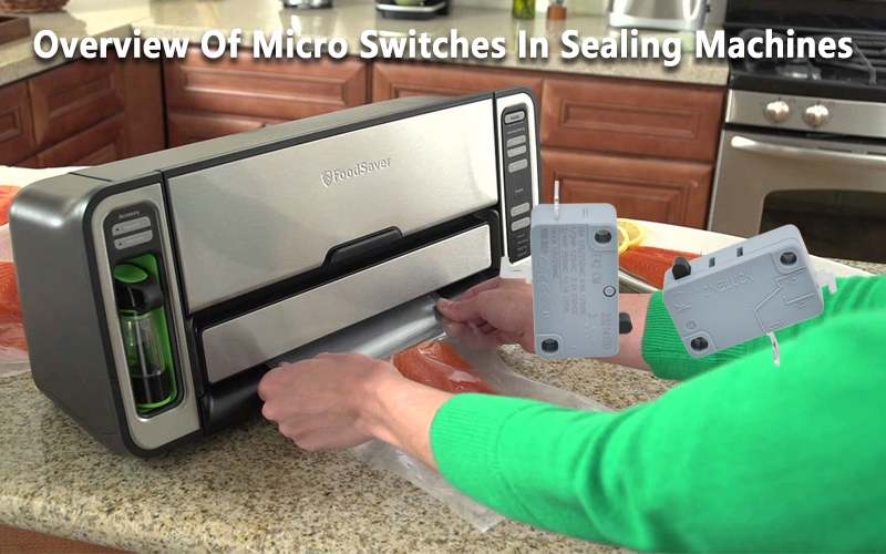 Overview Of Micro Switches In Sealing Machines