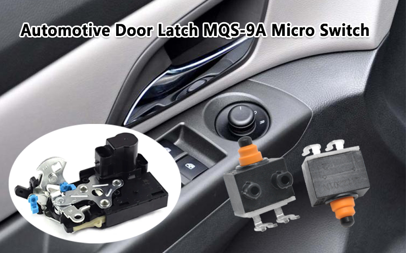 Automotive Door Latch MQS-9A Micro Switch
